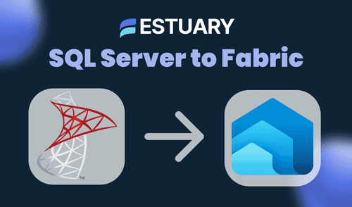 How to Connect SQL Server to Microsoft Fabric in Real Time (No-Code Guide)