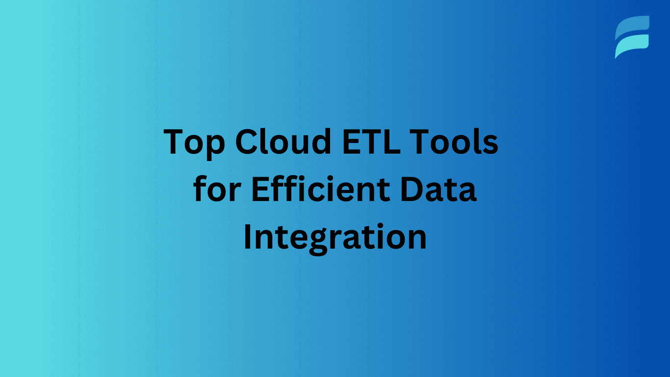 Cloud ETL Tools: Top 16 Picks for Data Integration in 2025 | Estuary