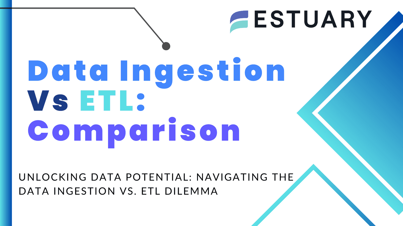 Data Ingestion vs ETL: 13 Key Differences You Need to Know | Estuary