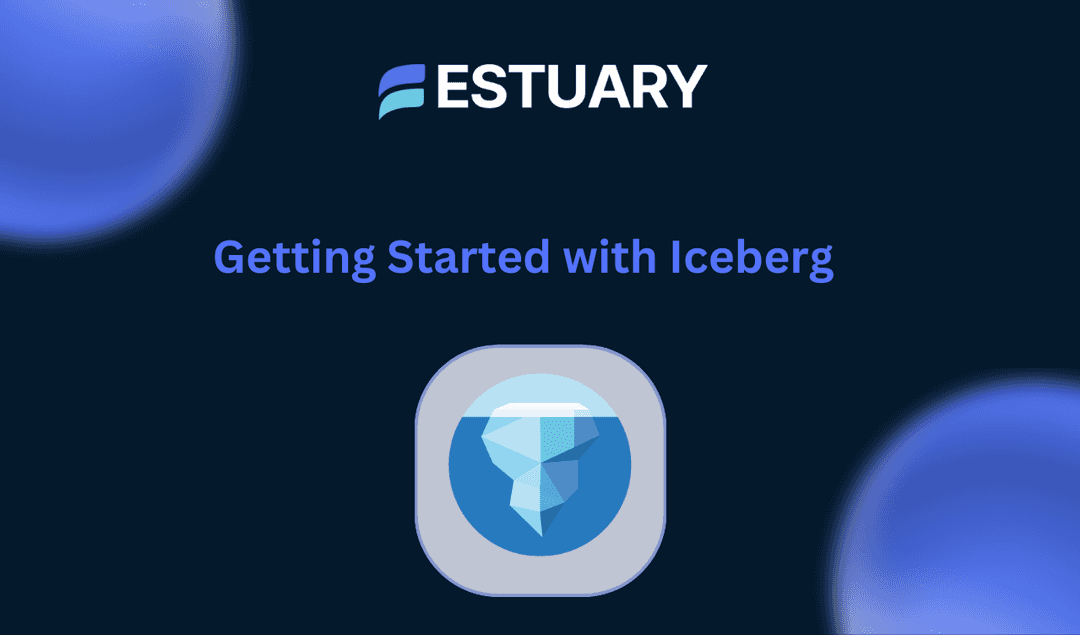 Apache Iceberg Tutorial: The Ultimate Guide for Beginners | Estuary