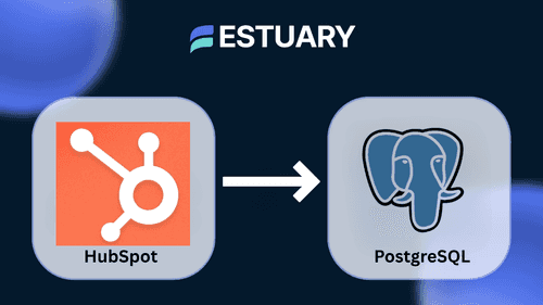 How to Sync HubSpot to PostgreSQL in Real Time | Estuary