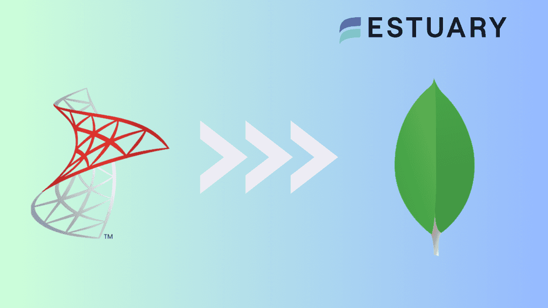 SQL Server to MongoDB Migration: Transfer Data in 2 Steps | Estuary