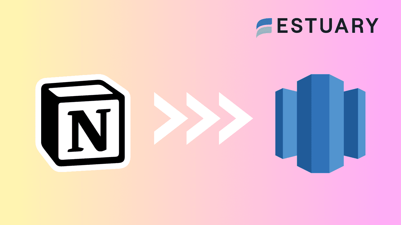 How to Connect & Load Data From Notion to Redshift | Estuary
