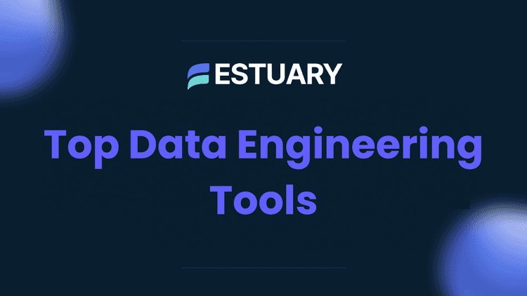Top 12 Data Engineering Tools in 2025 for Modern Pipelines