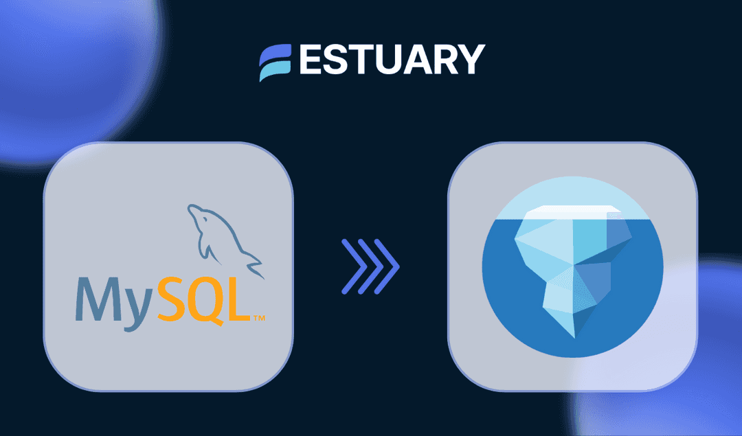 Replicate MySQL to Iceberg in Real-time: [No-Code + Manual Guide] | Estuary