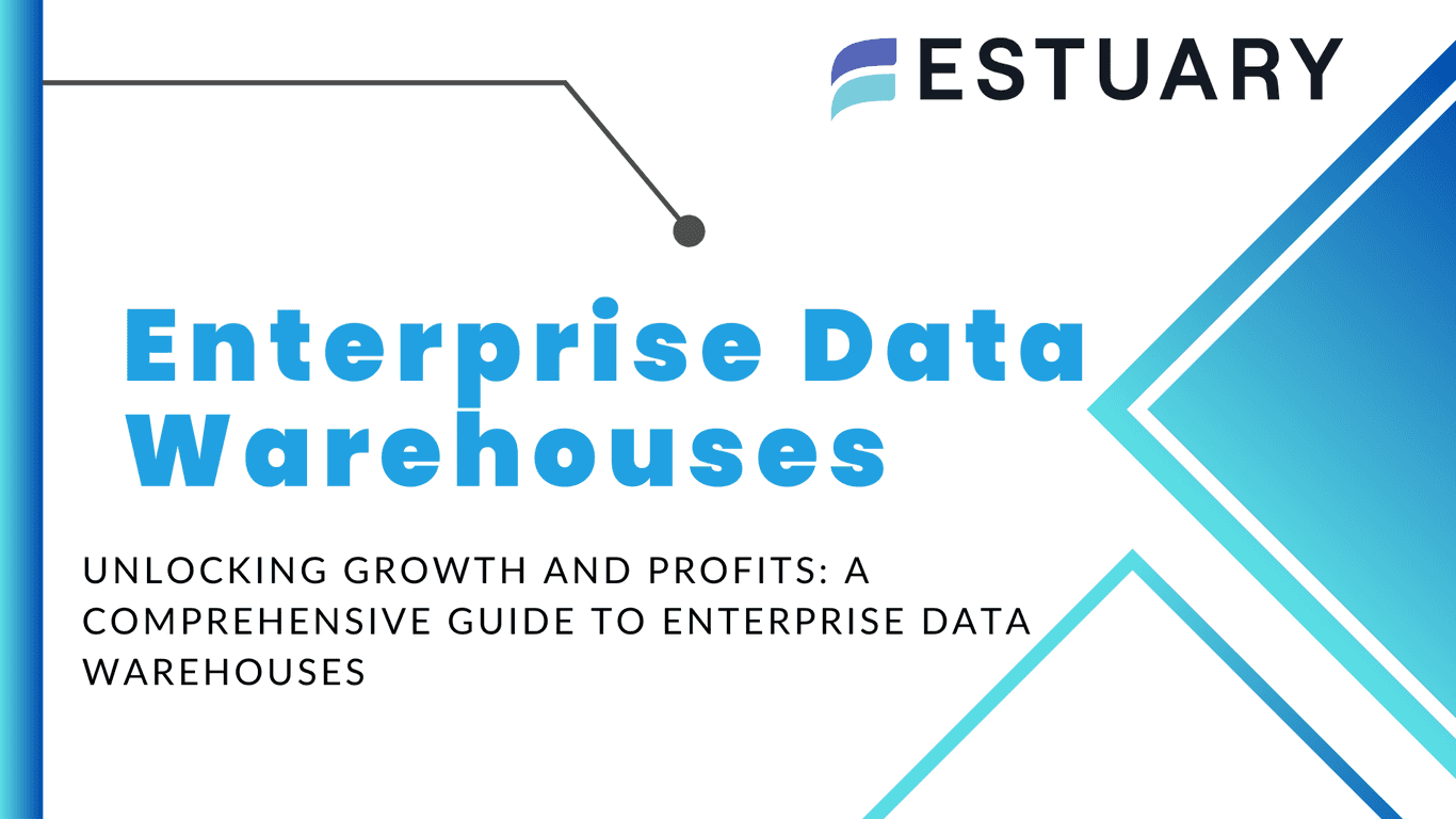 Enterprise Data Warehouse (EDW): The Complete Guide | Estuary
