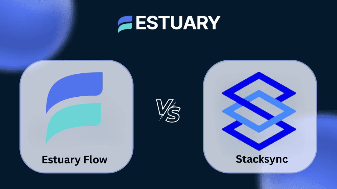 Estuary vs Stacksync: Real-Time Sync and Data Pipelines Compared