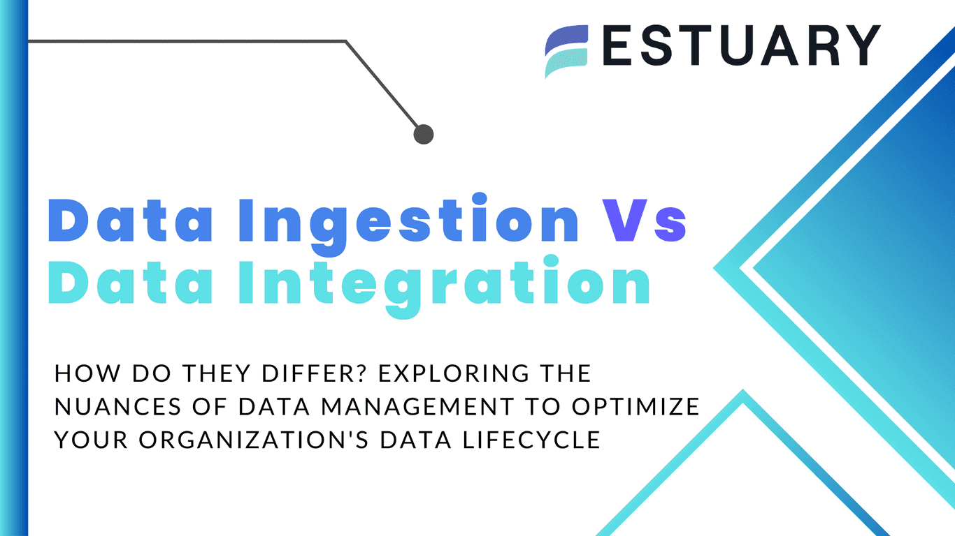 Data Ingestion vs Data Integration: How Do They Differ? | Estuary