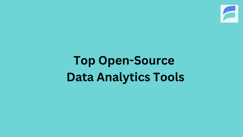 11 Best Open-Source Data Analytics Tools in 2025 | Estuary