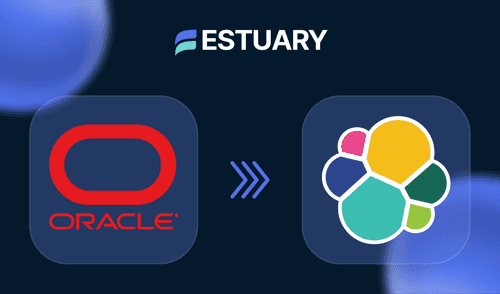 How to Load Data from Oracle to Elasticsearch: A Comprehensive Guide | Estuary