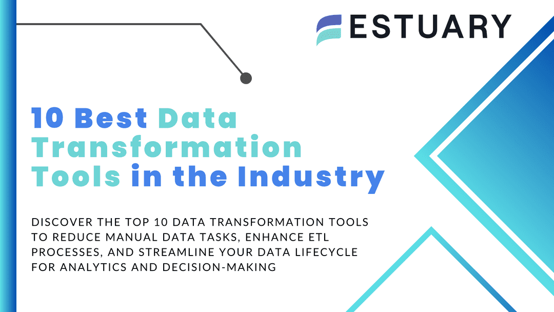 12 Best Data Transformation Tools in the Industry for 2025 | Estuary