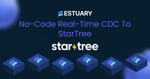 No-Code Real-time CDC to StarTree Using Estuary Flow