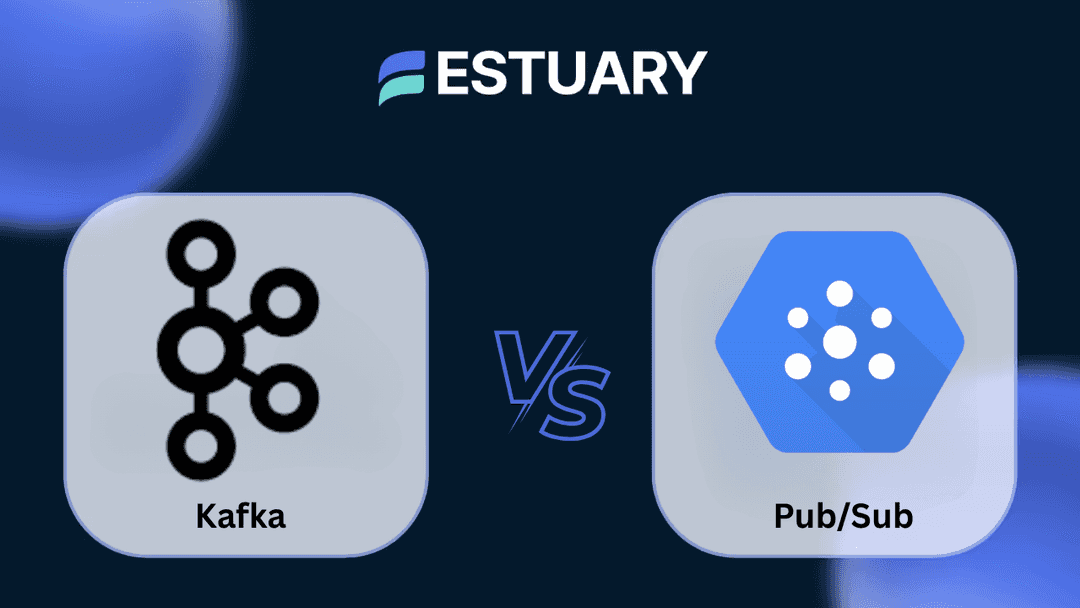 Kafka vs Pub/Sub: Key Differences Explained | Estuary