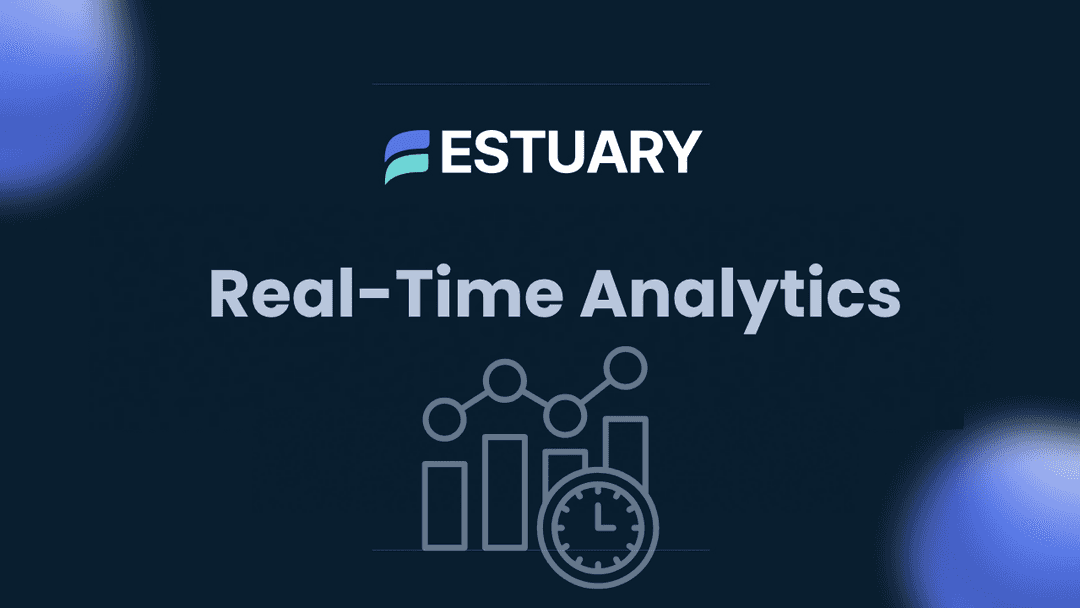 Real-Time Analytics Explained: Architecture, Use Cases & Tools | Estuary